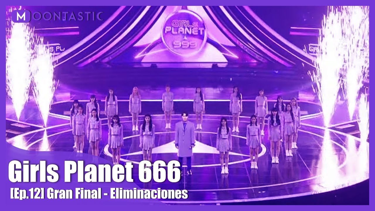 [Ep. 12] Gran final - Eliminaciones | Girls Planet 666 | Moontastic ...