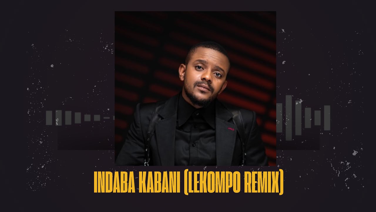 Indaba Kabani (Lekompo remix) by Kam Laylo| Kabza De Small, Mas Musiq ...