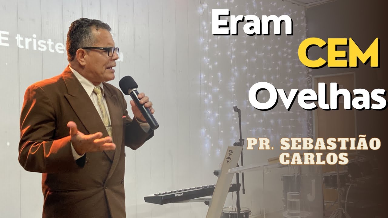 Eram cem ovelhas / Pastor Sebastião Carlos - YouTube