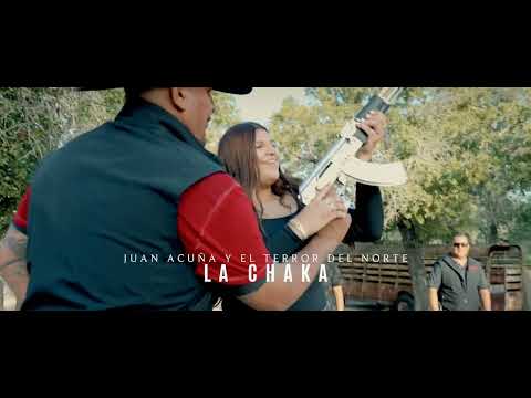 LA CHAKA (JUAN ACUÑA Y EL TERROR DEL NORTE)