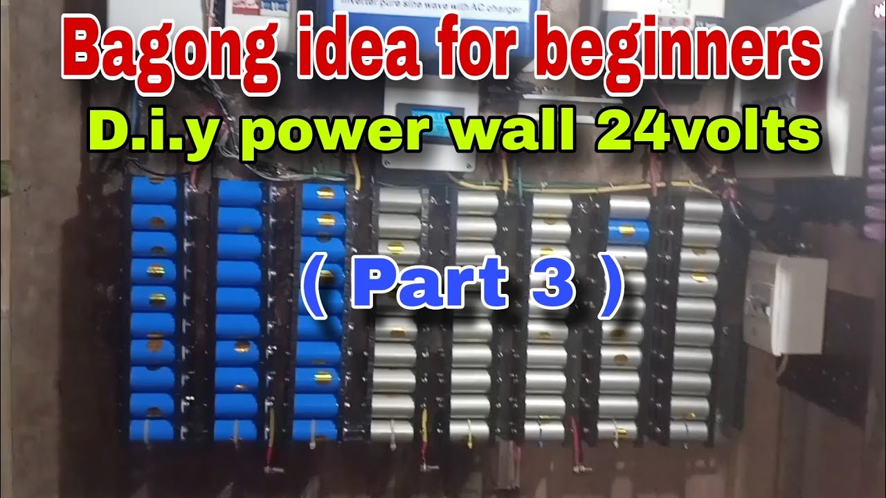 Bagong idea Pure off grid setup D.i.y. power wall 24volts . ( Part 3 ...