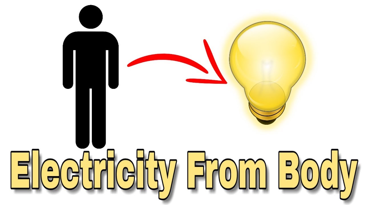 Electricity From Human Body YouTube electricity-from-human-body-youtube