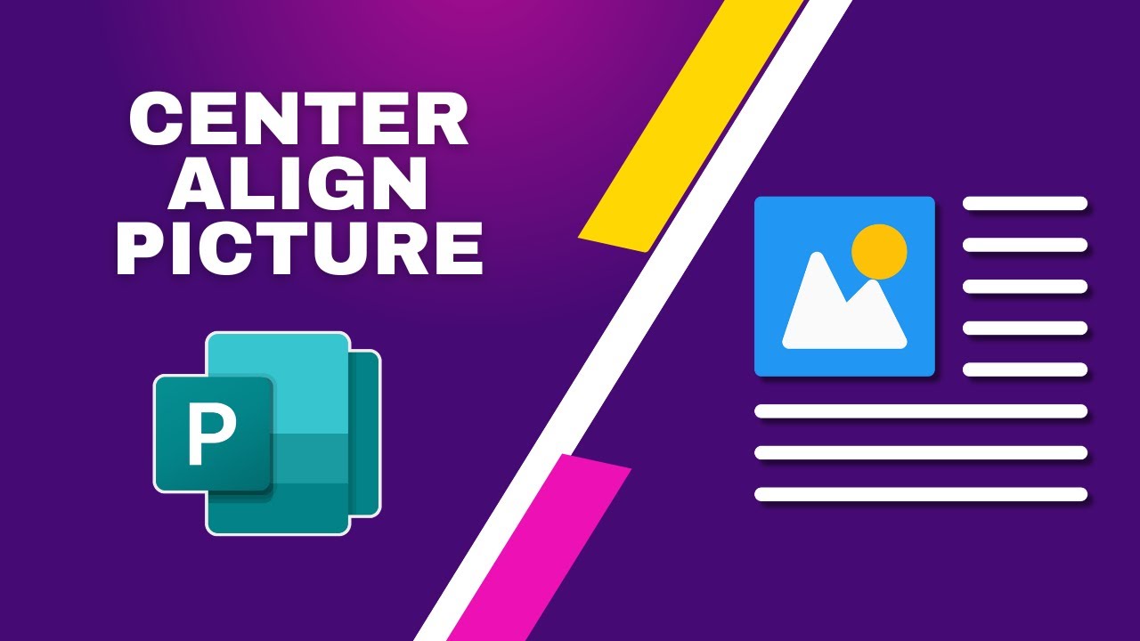 How to Center Align Picture in Publisher Document - YouTube