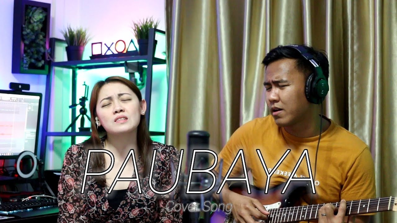 Paubaya | Duet Cover Song by Moira Dela Torre - YouTube