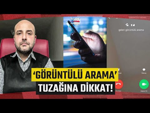'Görüntülü Arama' Tuzağına Dikkat! Kullanıcının Ekran Görüntüsü ile Şantaj Yapıyorlar - TGRT Haber