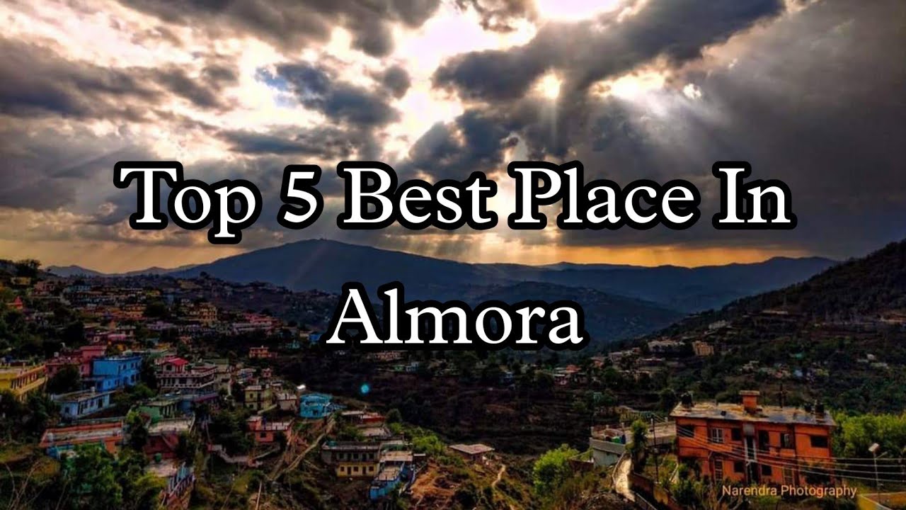 Memories Of Almora Journey | Almora Travel Guide | Almora Tourism ...
