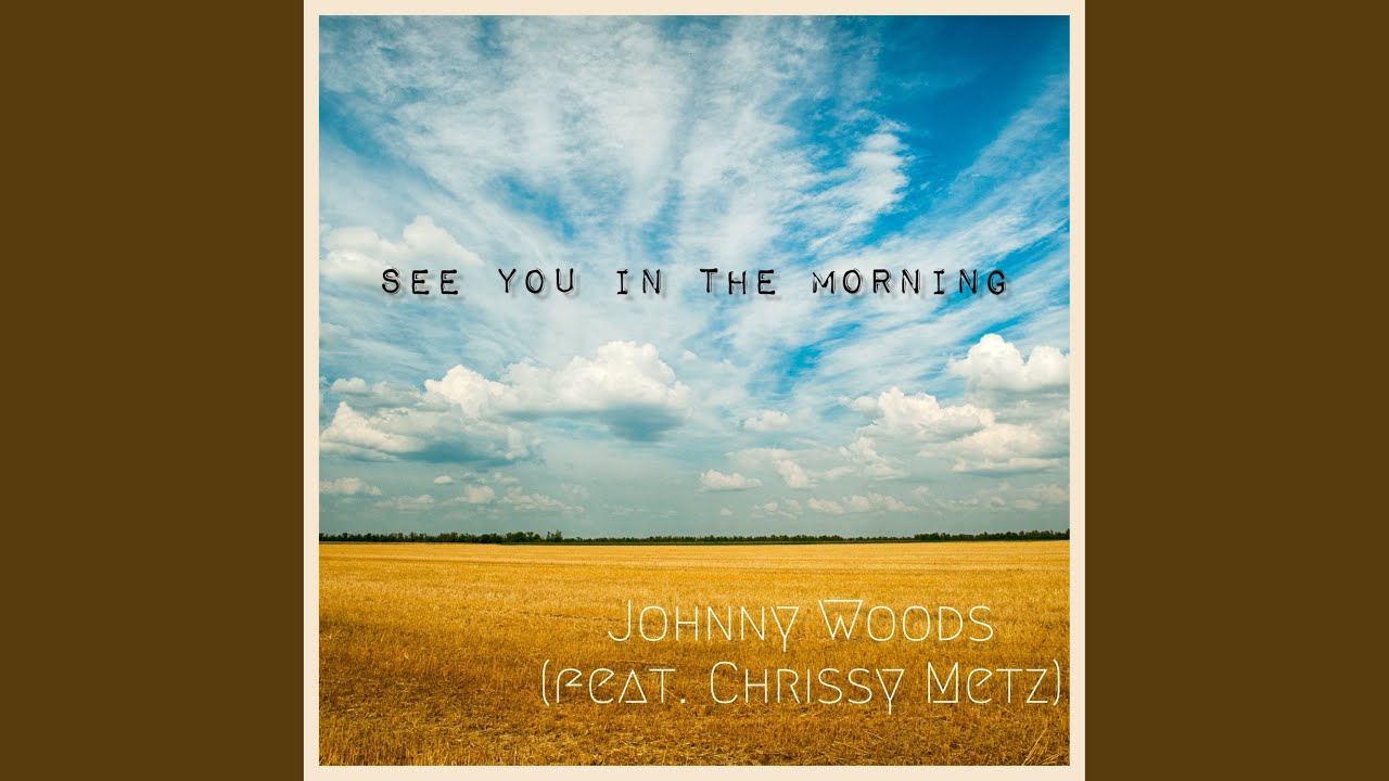See You In The Morning - YouTube