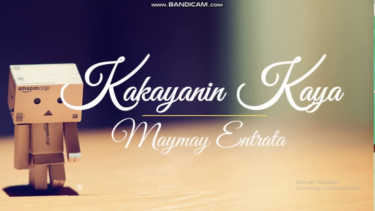 Kakayanin kaya - Maymay Entrata [Lyrics] - YouTube