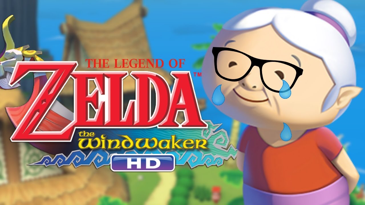 SAD GRANDMA! | TLOZ: The Wind Waker HD (w/ Jr.) - YouTube