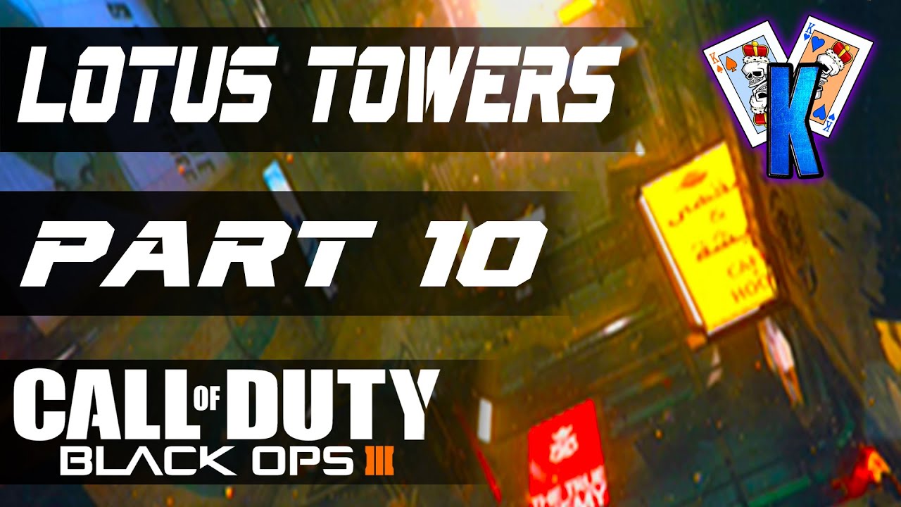 CoD BO3: Lotus Towers - Part 10 - Campaign Walkthrough (Call of Duty ...