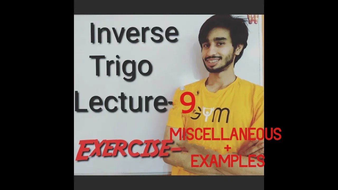 Class 12th Maths Inverse Trigo Lecture 9 Miscellaneous Exercise ...
