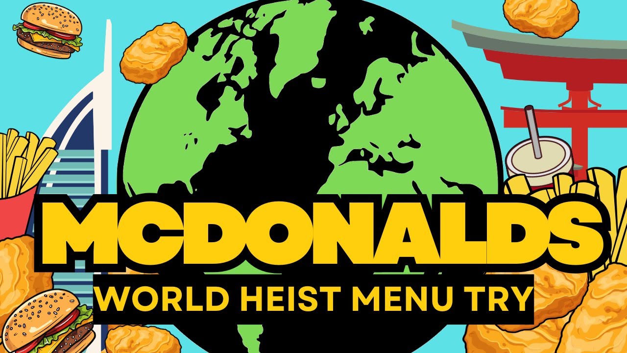 Trying the NEW McDonald's WORLD HEIST MENU! - YouTube