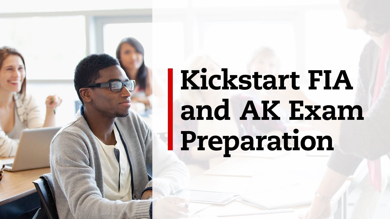 Kickstart your FIA and AK exam preparation - YouTube