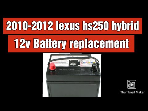 2010-2012 lexus hs250 hybrid 12 v battery replacement - YouTube