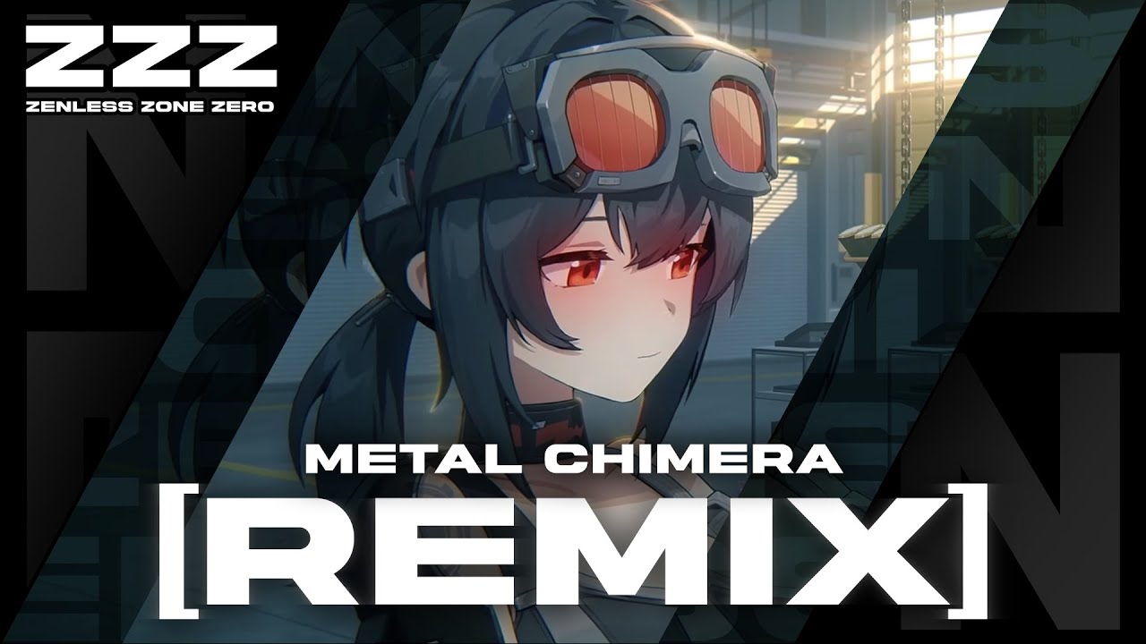 Zenless Zone Zero | Metal Chimera [REMIX] - YouTube