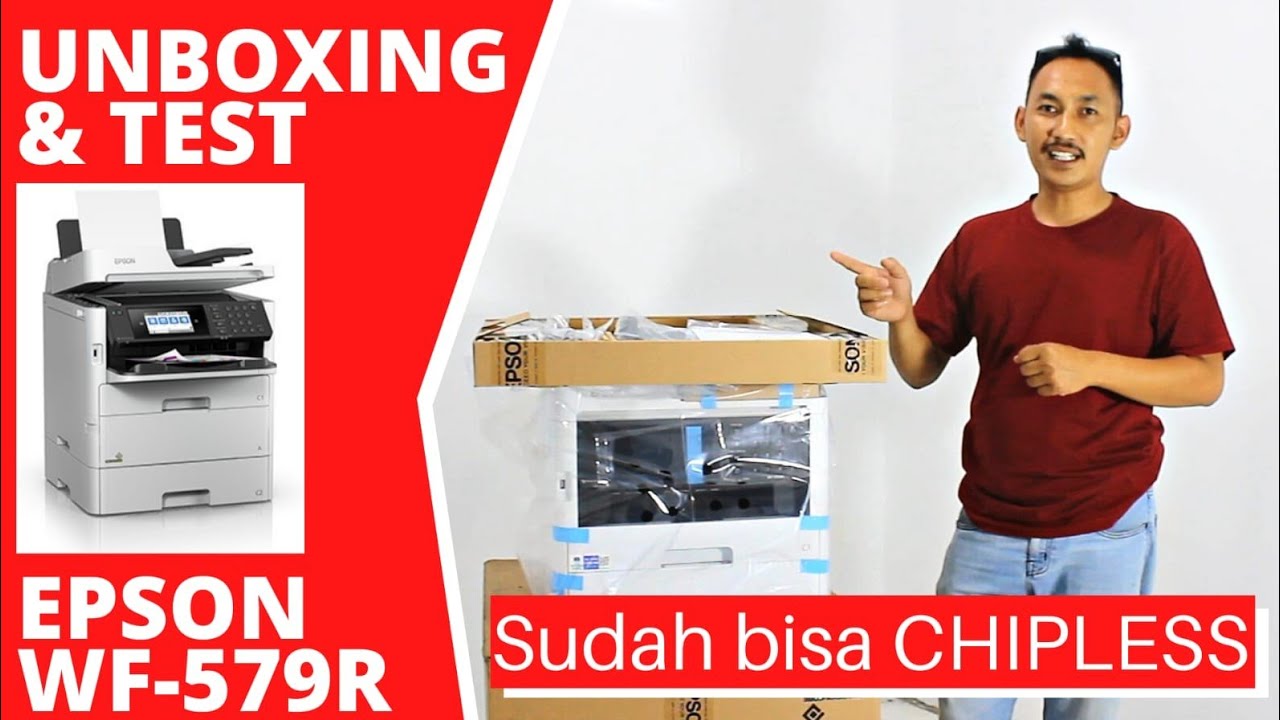 EPSON WF C 579R CHIPLESS - Test SPEED - PRINTER TERBARU - UNBOXING ...