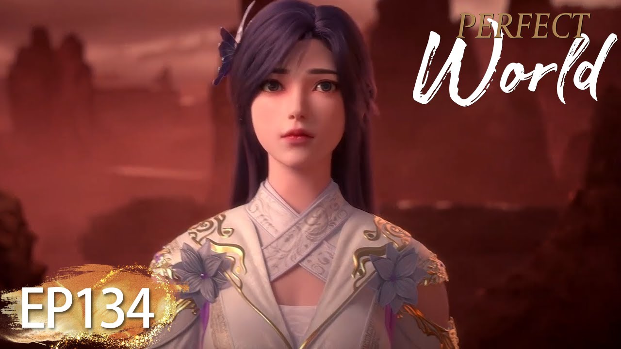 Perfect World EP 134 [MULTI SUB] - YouTube