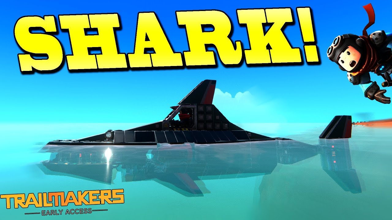 BUILDING A SWIMMING SHARK BOAT! [Water Update] - Trailmakers Early ...