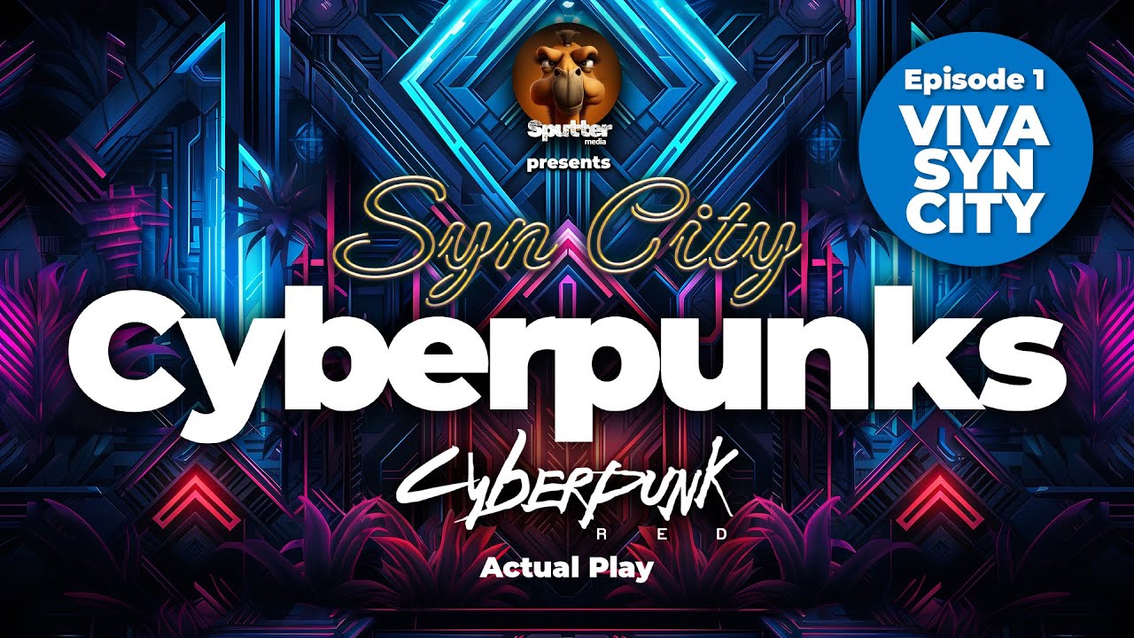 Syn City Cyberpunks S1 E1 "Viva Syn City" - YouTube