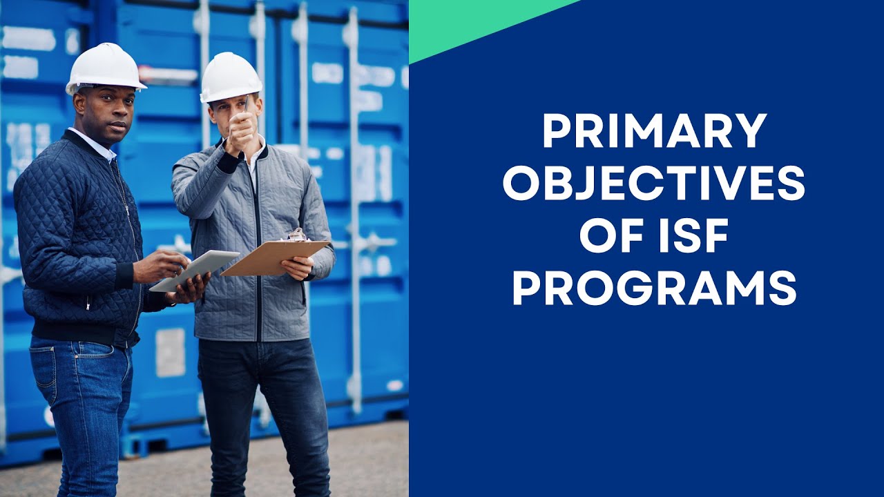 Understanding the Primary Objectives of the ISF Program - YouTube