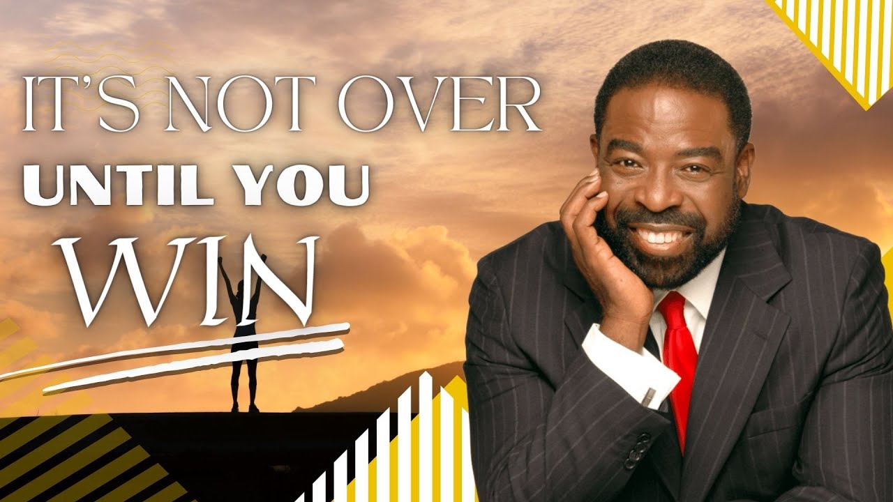 LES BROWN | MOTIVATIONAL SPEECH | IT'S NOT OVER UNTIL I WIN - YouTube