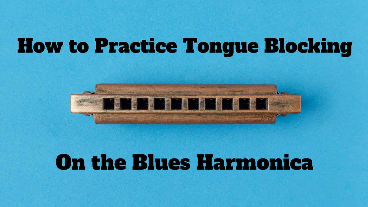 How to Practice Tongue Blocking on The Blues Harp - YouTube