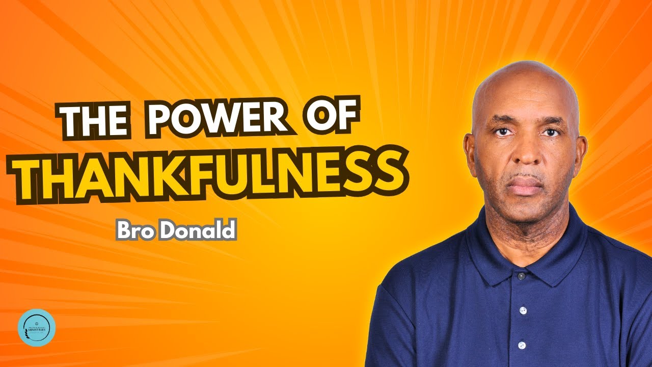 The Power Of Thankfulness | Bro Donald | TAB Ministry - YouTube
