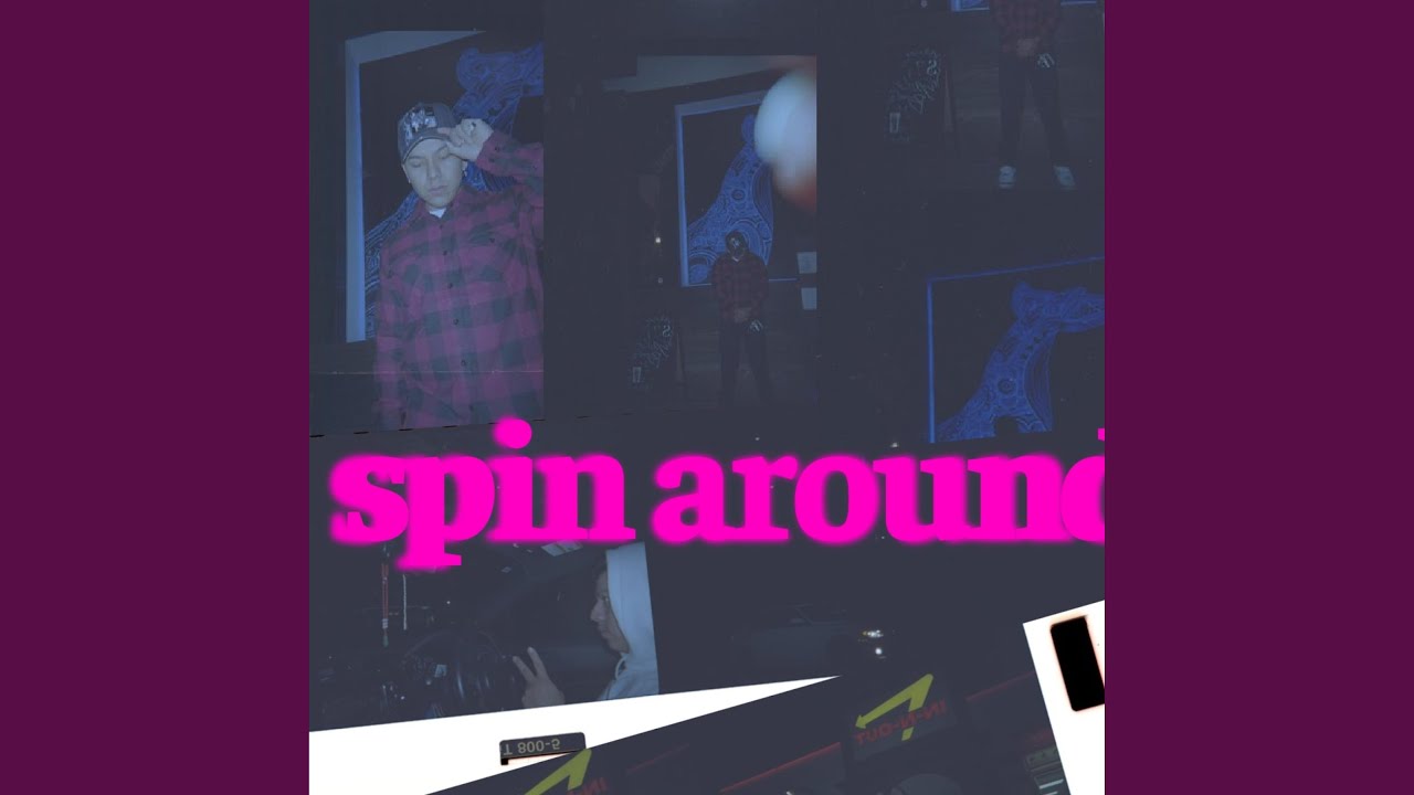 spin around - YouTube