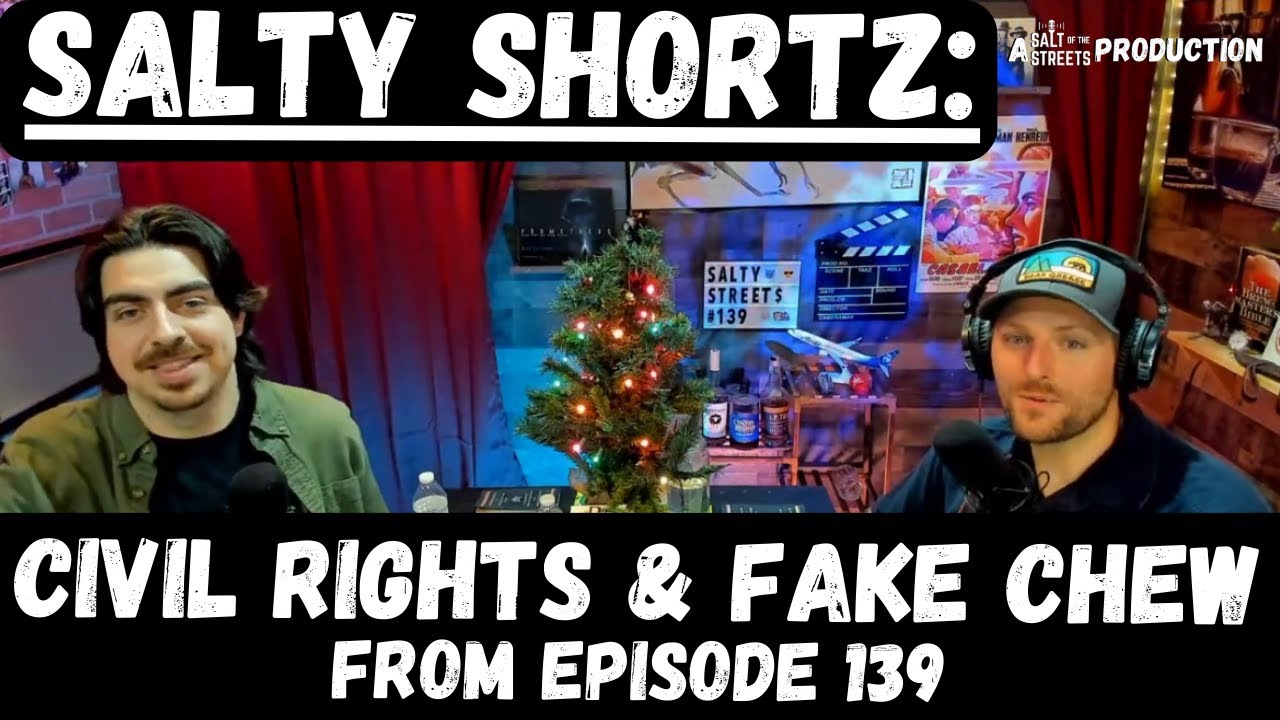 Salty Shortz: Civil Rights & Fake Chew - YouTube