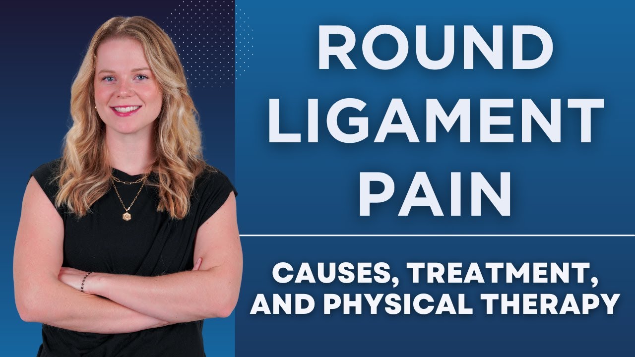 Round Ligament Pain: Causes, Treatment, and Physical Therapy - YouTube