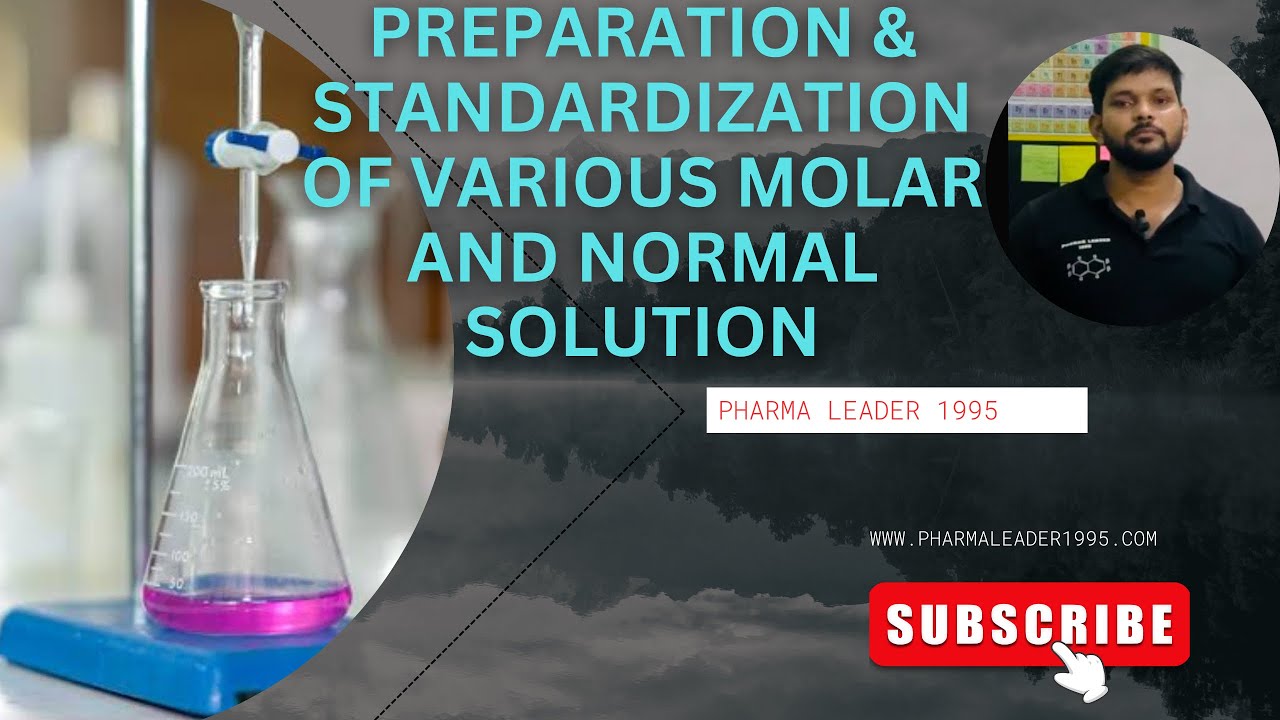 Preparation and Standardisation of Various Molar and Normal Solutions ...