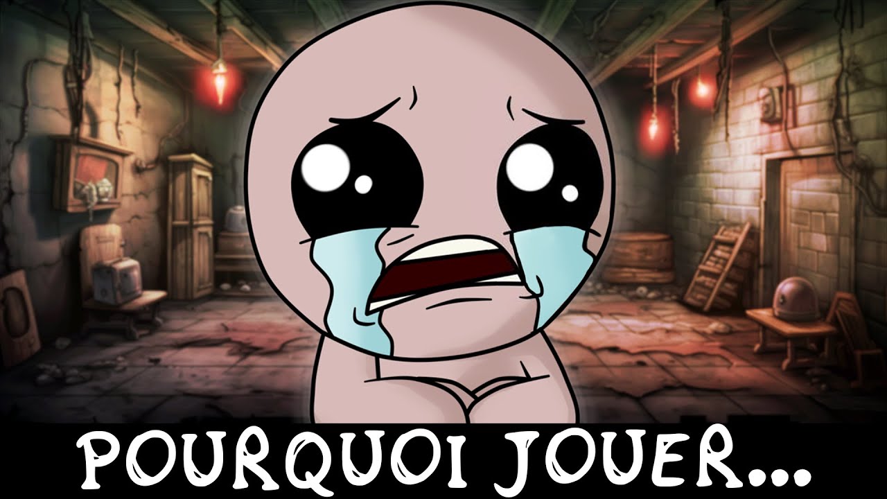 Pourquoi jouer à The Binding of Isaac • Le Boss des Roguelites - YouTube