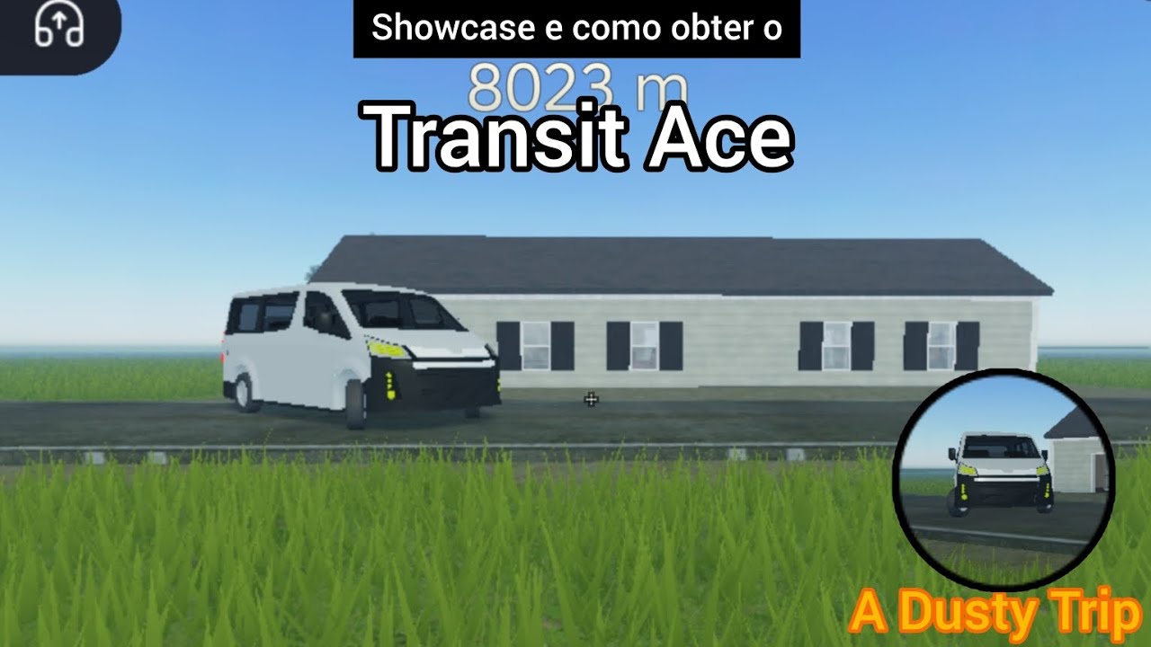 Showcase e como Obter o Transit Ace na atualização do A Dusty Trip ...