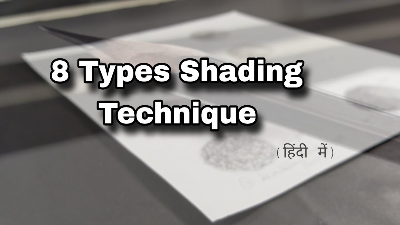 8 Types shading technique | Basic to Advance Shading technique in Hindi ...