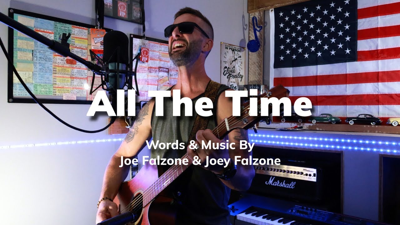 Joe Falzone - All The Time: (Original Song) #allthetime # ...