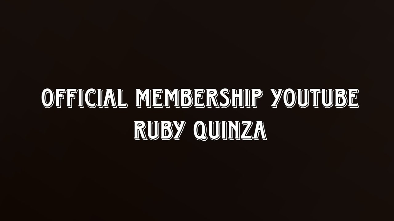 MemberShip Ruby Quinza Video🎥🧚‍♀️ - YouTube
