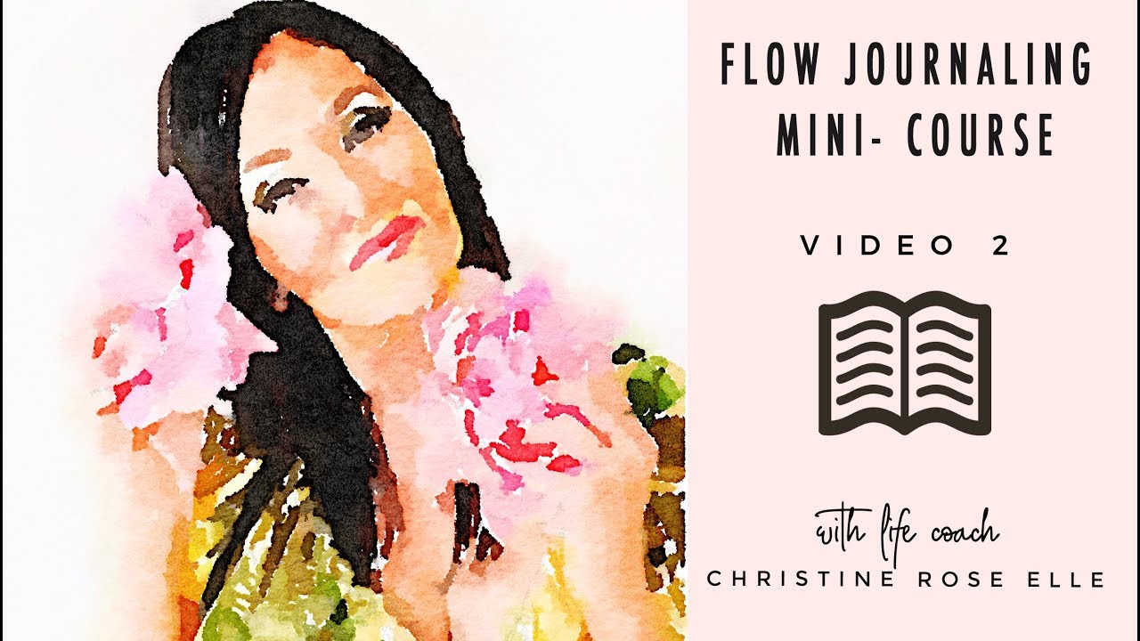 FLOW JOURNALING MINI COURSE: Part 2 - YouTube