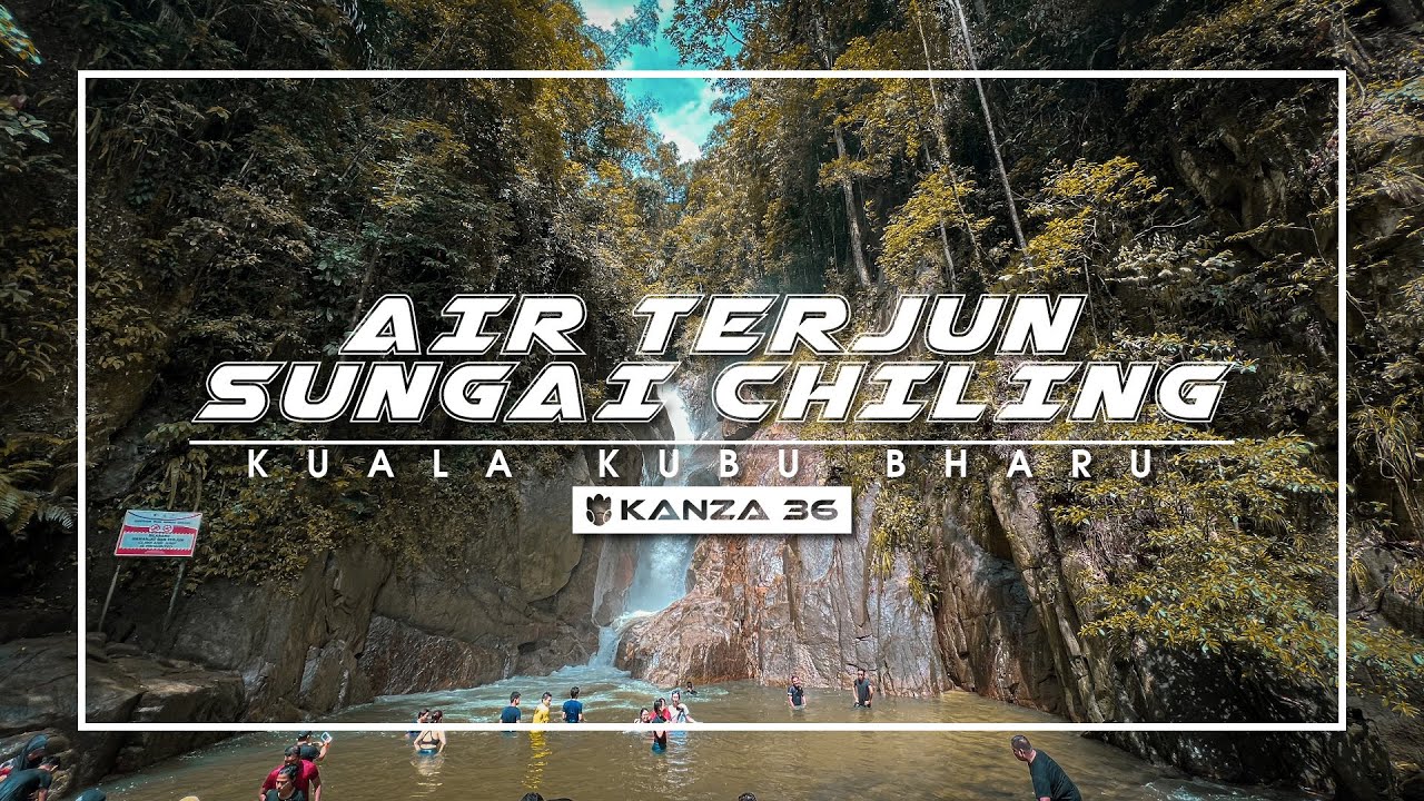 AIR TERJUN SUNGAI CHILING KUALA KUBU BARU | TRAVEL - YouTube