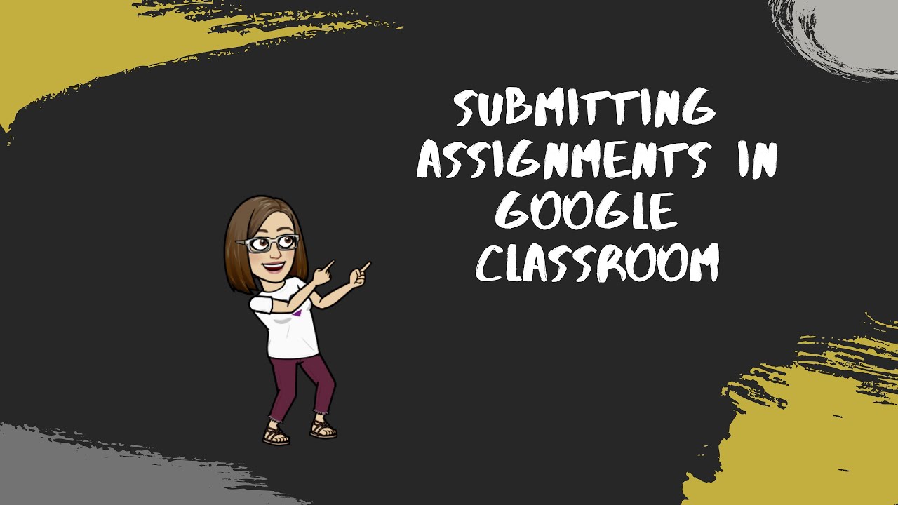 Submitting Assignments in Google Classroom - YouTube