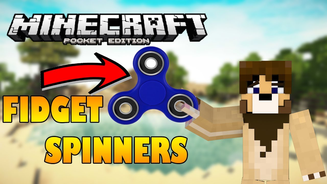 FIDGET SPINNERS IN MINECRAFT POCKET EDITION - YouTube