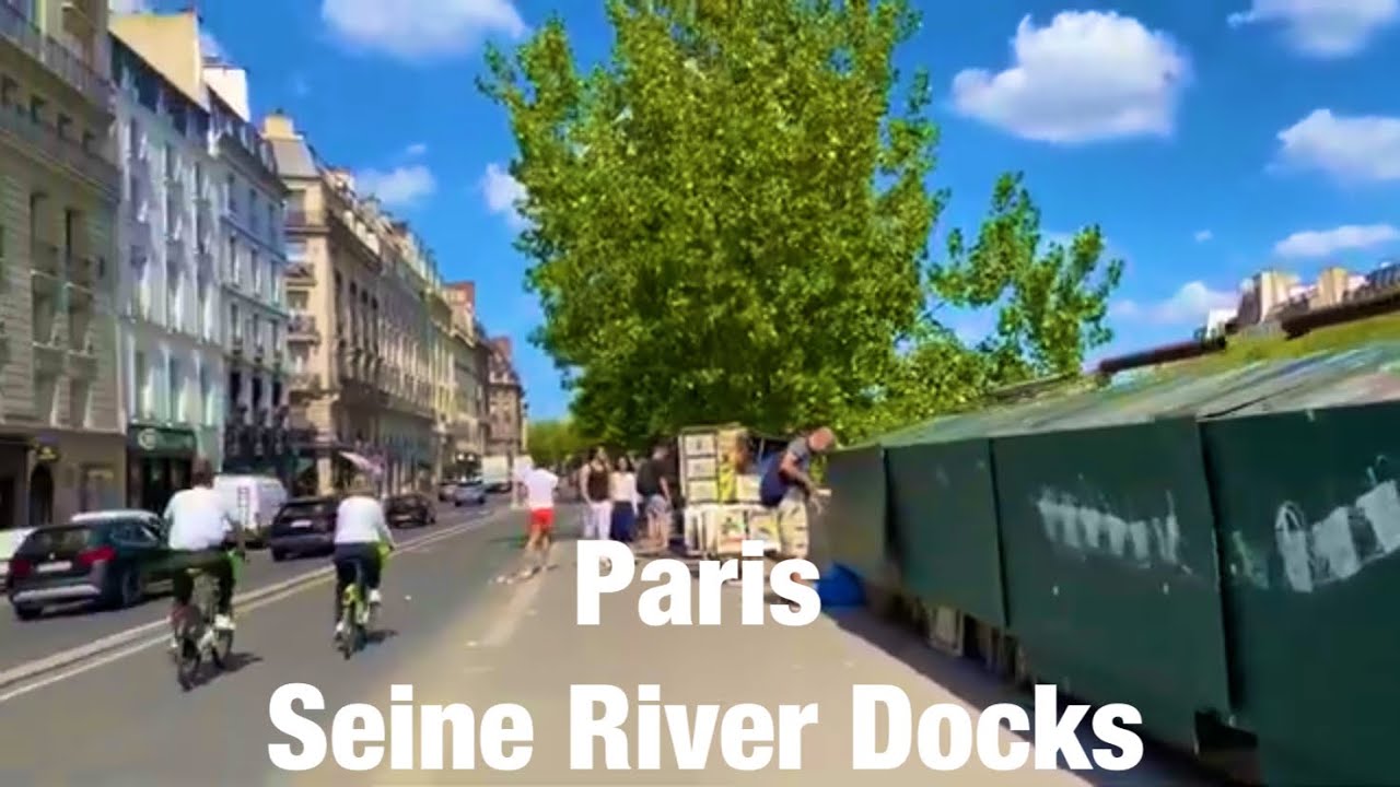Paris city walks Seine River Docks Paris, France 4K - YouTube
