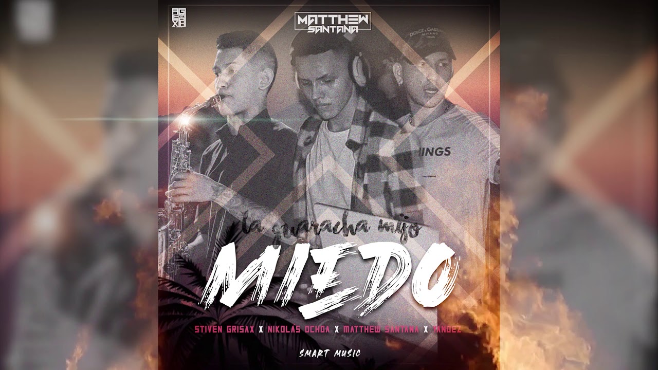 Nikolás Ochoa Ft Matthew Santana, Stiven Grisax, Yandez - Miedo (Cover ...