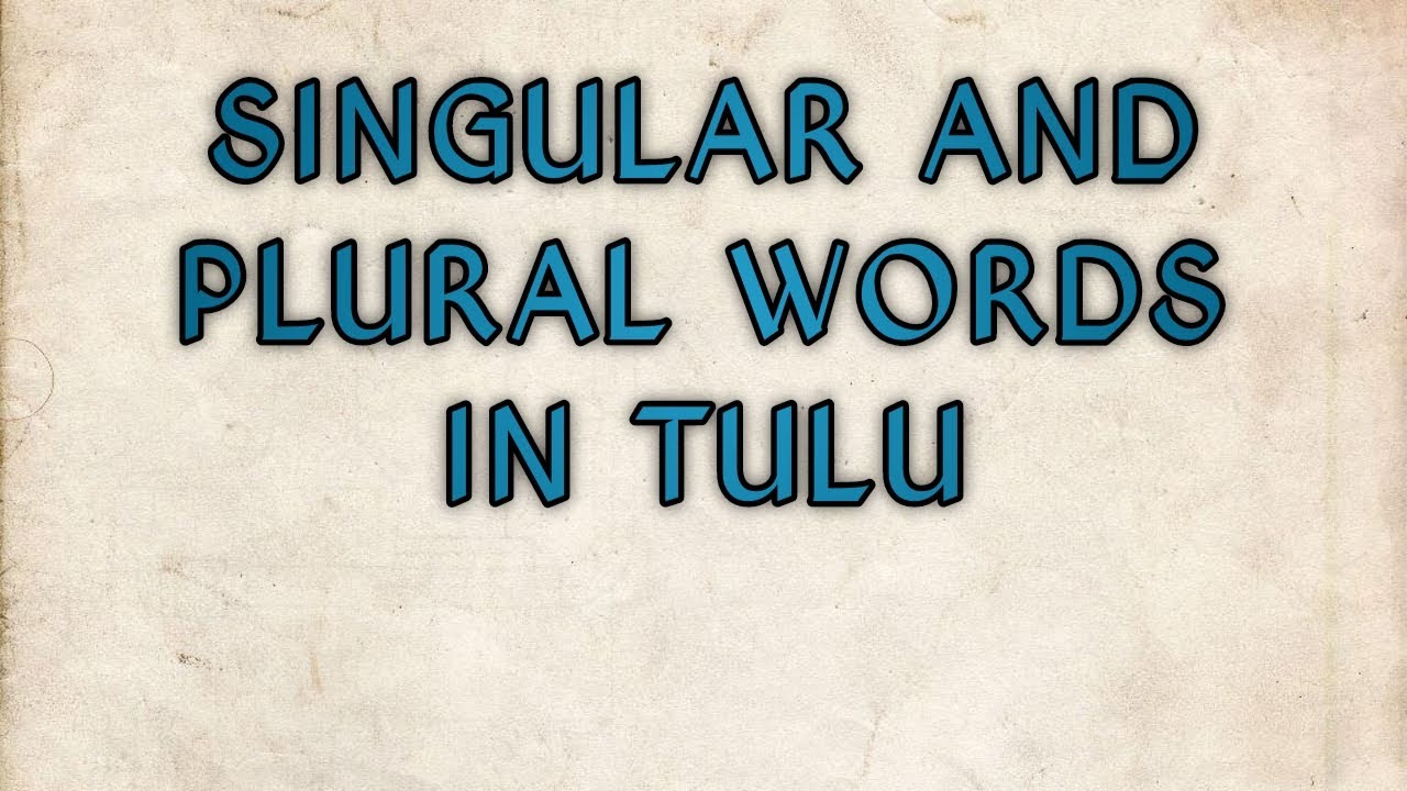 Singular and Plural words in Tulu - YouTube