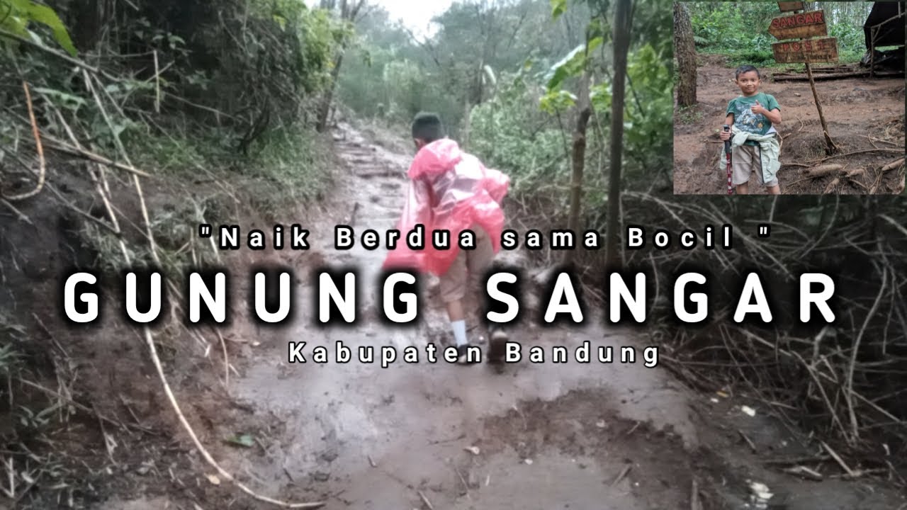 GUNUNG SANGAR #1 : Kembali Kesini Lagi Bareung BOC1L - YouTube