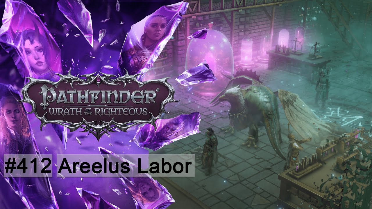 #412 Areelus Labor - Lets Play Pathfinder: Wrath of the Righteous - YouTube