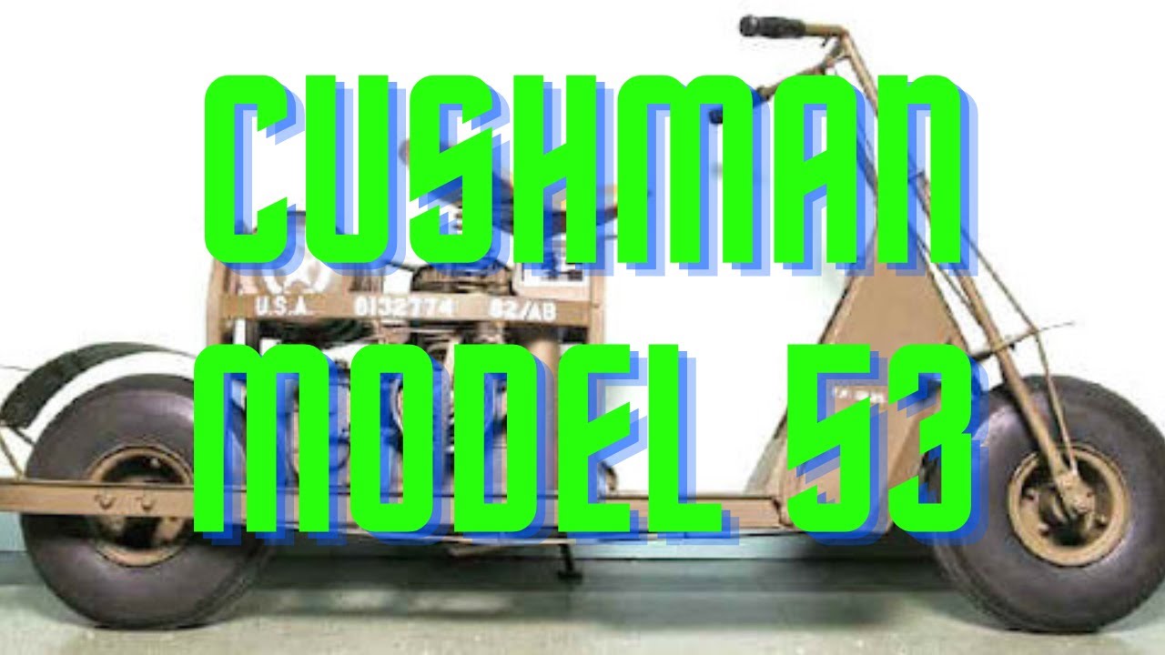Cushman Model 53: The WWII Airborne Scooter That Changed Military ...