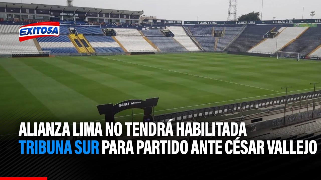 🔴🔵Liga 1: Alianza Lima no tendrá habilitada la tribuna Sur para el ...