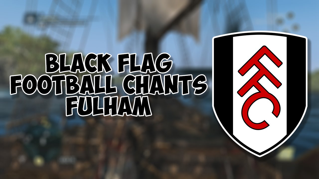 Black Flag - Football Chants - Fulham - YouTube