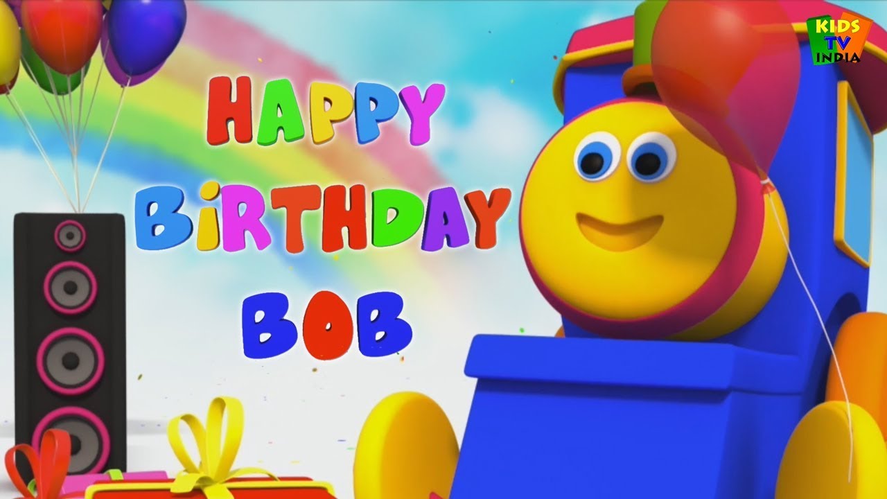 Happy Birthday To Bob | Bob The Train | Birthday Celebration Songs in ...