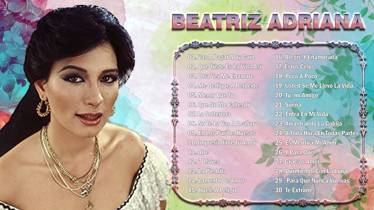 BEATRIZ ADRIANA SUS MEJORES CANCIONES - 30 GRANDES ÉXITOS - YouTube Music